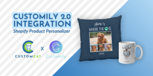 Personalize Your Products with CustomCat x Customily - CustomCat